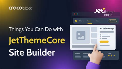 Jetthemecore Theme Building Features And Use Cases Crocoblock