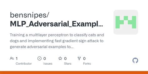 Github Bensnipesmlpadversarialexamples Training A Multilayer Perceptron To Classify Cats