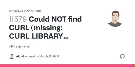 Could Not Find Curl Missing Curllibrary Curlincludedir · Issue 579 · Alexaavs Device Sdk