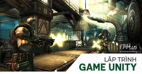Học Lập Trình Game Unity Học Xong đi Làm Ngay