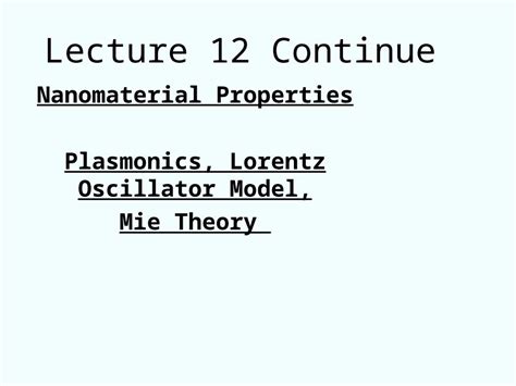 Ppt Nanomaterial Properties Plasmonics Lorentz Oscillator Model Mie Theory Lecture 12