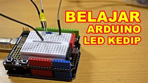 Belajar Program Led Berkedip Arduino Duwi Arsana