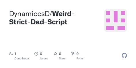 Weird Strict Dad Scriptdynamics At Main · Dynamiccsdweird Strict Dad Script · Github