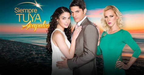 Siempre Tuya Acapulco Corazón Tv Azteca