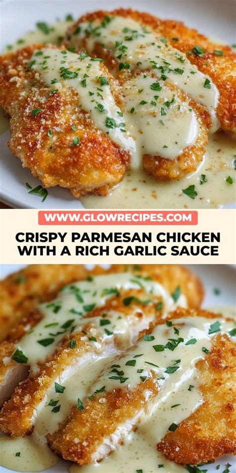 Crispy Parmesan Chicken With A Rich Garlic Sauce Sauces For Crispy