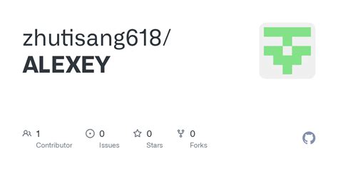 Github Zhutisang618alexey