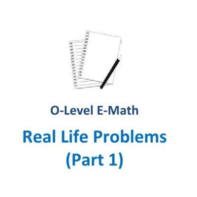 LATEST O Level Math Real Life Problems Compilation Part Soft Copy Kiasu Exampaper