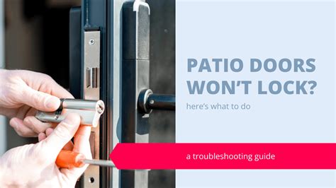 What To Do If Your Patio Doors Wont Lock Troubleshooting Guide