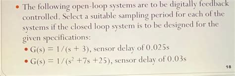 Solved The Following Open Loop Systems Are To Be Digitally