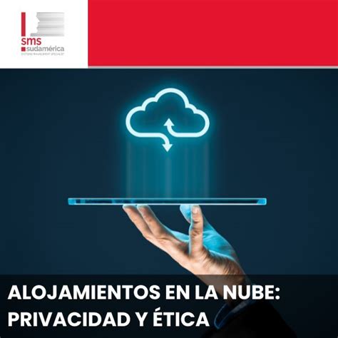 Cloud Hosting Privacy And Ethics Sms Sudamerica