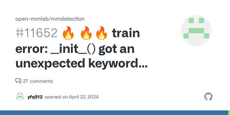 🔥 ️‍🔥🔥 ️‍train Error Init Got An Unexpected Keyword Argument Dataroot · Issue 11652