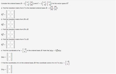 Solved Consider The Ordered Bases B {[5−1] [10]} And