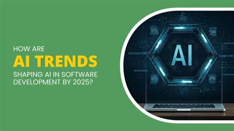 Everite Solutions On Linkedin How Are Ai Trends Shaping Ai In Software Development By 2025