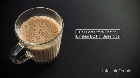 Pass Data From Chat To Einstein Bot In Salesforce Infallibletechie
