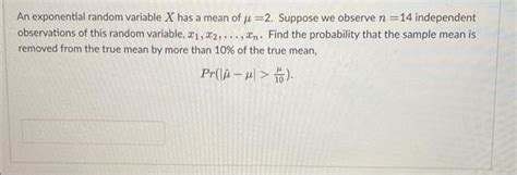 Solved An Exponential Random Variable X Has A Mean Of μ2