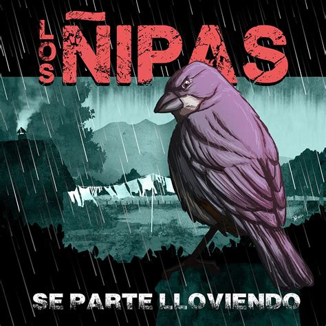 Rockaxis Se Parte Lloviendo Escucha El Nuevo álbum De Los Ñipas