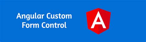 How To Create Custom Form Control In Angular By Knoldus Inc Medium