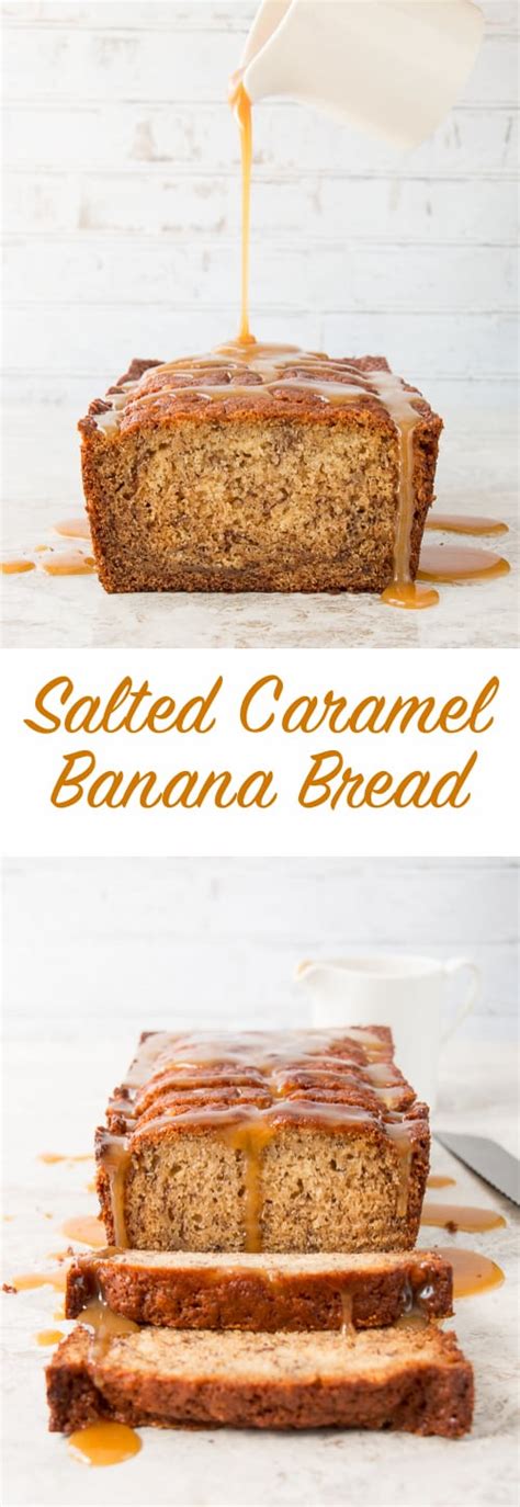 Salted Caramel Banana Bread Little Sweet Baker