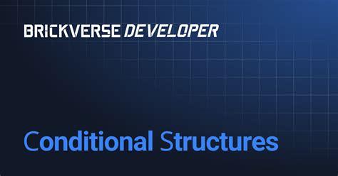 Conditional Structures Brickverse Devdocs