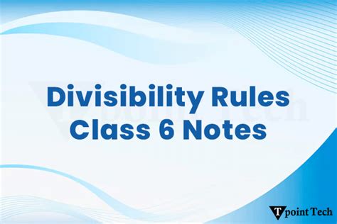 Divisibility Rules Class 6 Notes Tpoint Tech