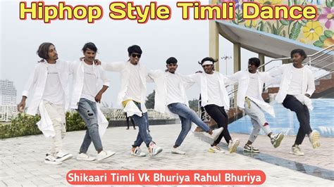 Hiphop Timli Dance Sunil Parmarbindass Group Shikaari Timli Vk