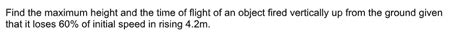 Solved Find The Maximum Height And The Time Of Flight Of An Chegg