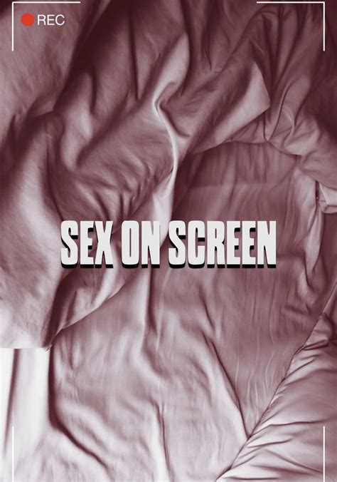 Sex On Screen Movie Watch Streaming Online