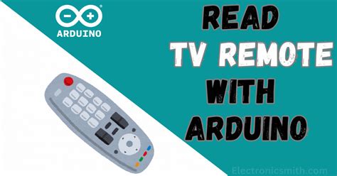 How To Read A Tv Remote With Arduino Electronic Smith