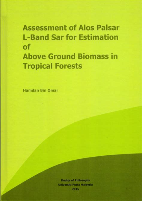 Pdf Assessment Of Alos Palsar L Band Sar For Estimation Of Above Ground Biomass In Tropical