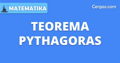 Teorema Pythagoras Dan Angka Pythagoras Teorema Pythagoras Dan Angka Pythagoras
