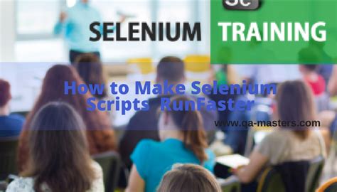 How To Make Selenium Web Driver Scripts Faster