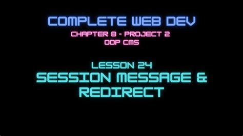 Complete Web Developer Chapter 8 Lesson 24 Session Message And Redirect
