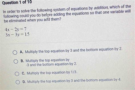 Solved Question 1 Of 10 In Order To Solve The Following System Of