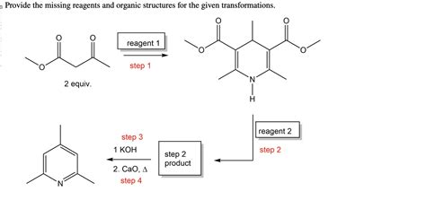 Solved Provide The Missing Reagents And Organic Structures