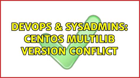 Devops And Sysadmins Centos Multilib Version Conflict 3 Solutions Youtube