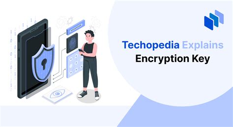 What Is An Encryption Key Definition Types And Examples Techopedia
