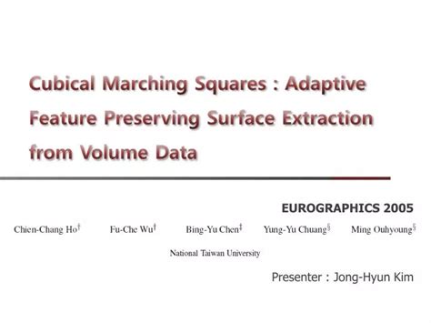 Ppt Cubical Marching Squares Adaptive Feature Preserving Surface Extraction From Volume Data