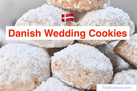 Danish Wedding Cookies A Tradition Of Love And Sweetness Trip Guiderz
