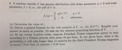 Solved 4 A Random Variable Y Has Gamma Distribution With