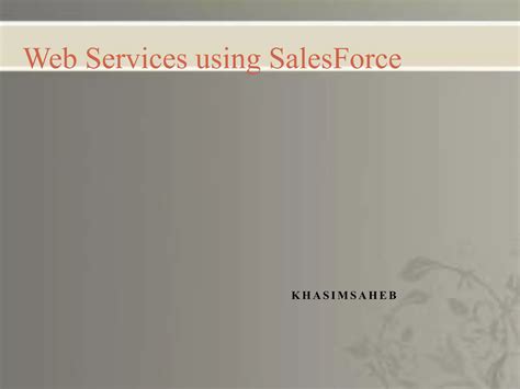 Webservices Using Salesforce Ppt