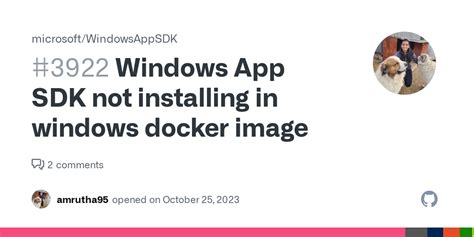 Windows App Sdk Not Installing In Windows Docker Image · Issue 3922 · Microsoftwindowsappsdk