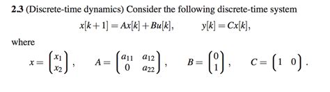 Discrete Time Dynamics Consider The Following Chegg Com
