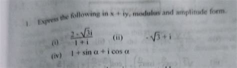 I Express The Following In Xiy Modulus And Amplitude Formi 1i2⋅3