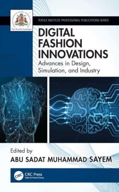 Digital Fashion Innovations Advances In Design Simulation And Industry Opracowanie Zbiorowe