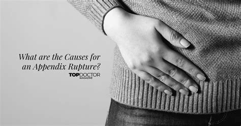 What Are The Causes For Appendix Rupture Top Doctor Magazine