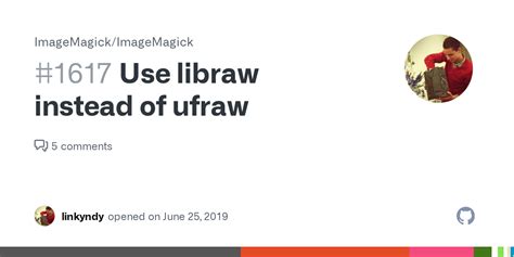 Use Libraw Instead Of Ufraw · Issue 1617 · Imagemagickimagemagick · Github