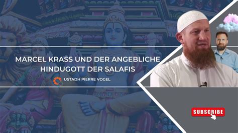 Marcel Krass Und Der Angebliche Hindugott Der Salafis Ustadh Pierre
