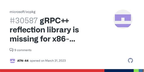 Grpc Reflection Library Is Missing For X86 Windows Triplet · Issue 30587 · Microsoftvcpkg
