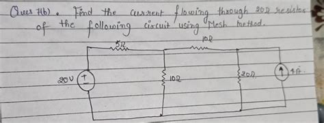 Solved Ques 7 B ﻿find The Current Flowing Through 20 ﻿ohm