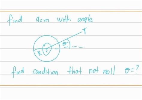 Solved Find Acm With Angle T R Find Condition That Not Roll